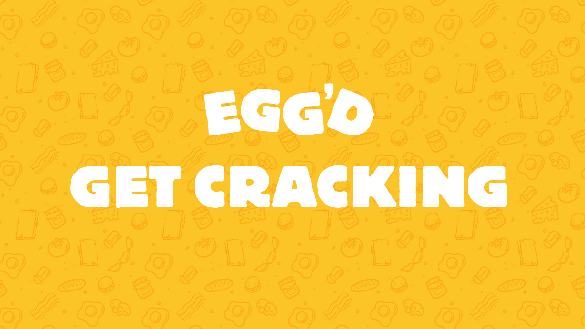 Get Cracking - EGG'D